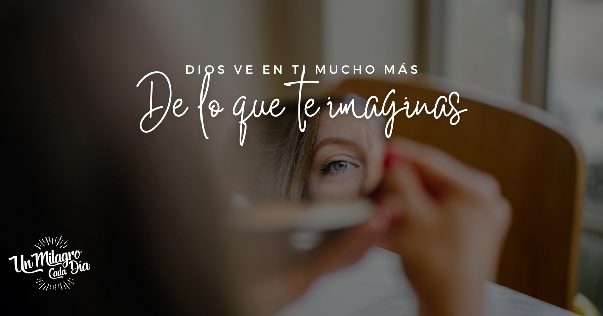 👀 Lo que Dios ve en ti - es.Jesus.net