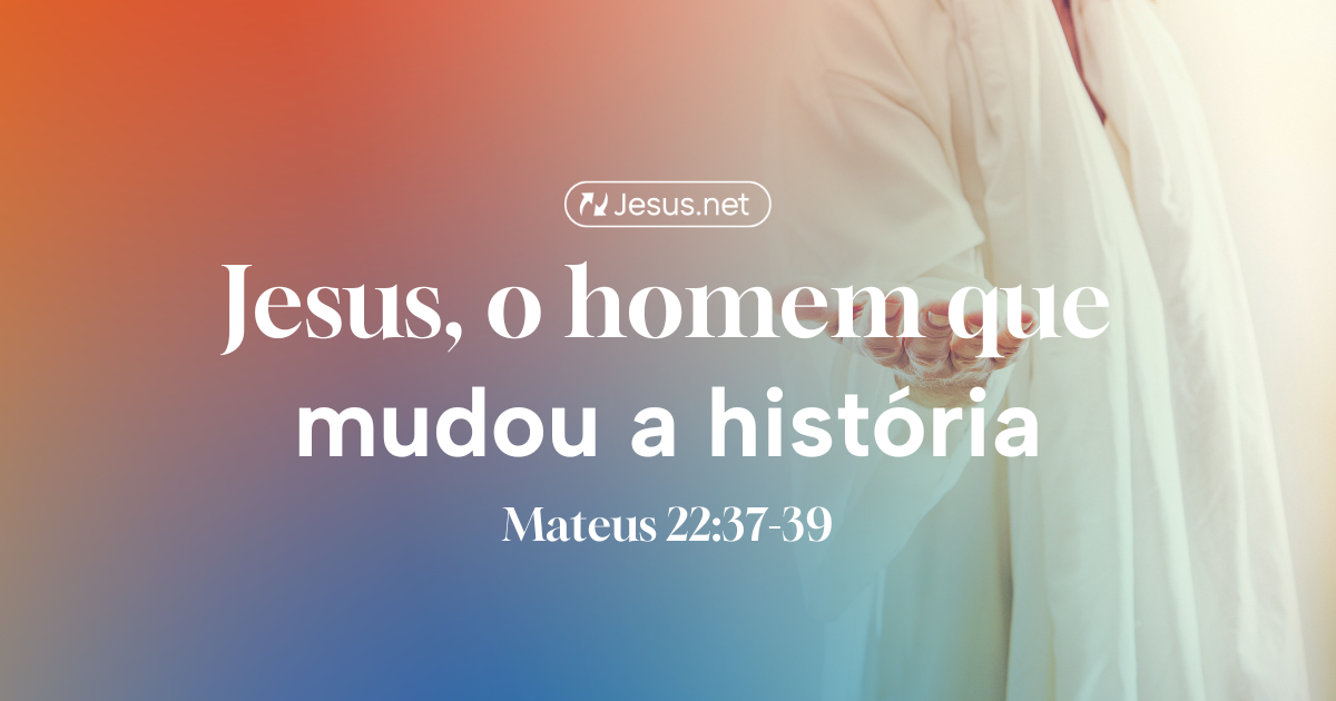 Jesus, o homem que mudou a história - por.Jesus.net