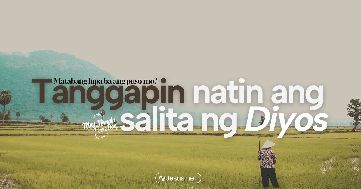 Matabang lupa ba ang puso mo? 🌾 - ph.Jesus.net