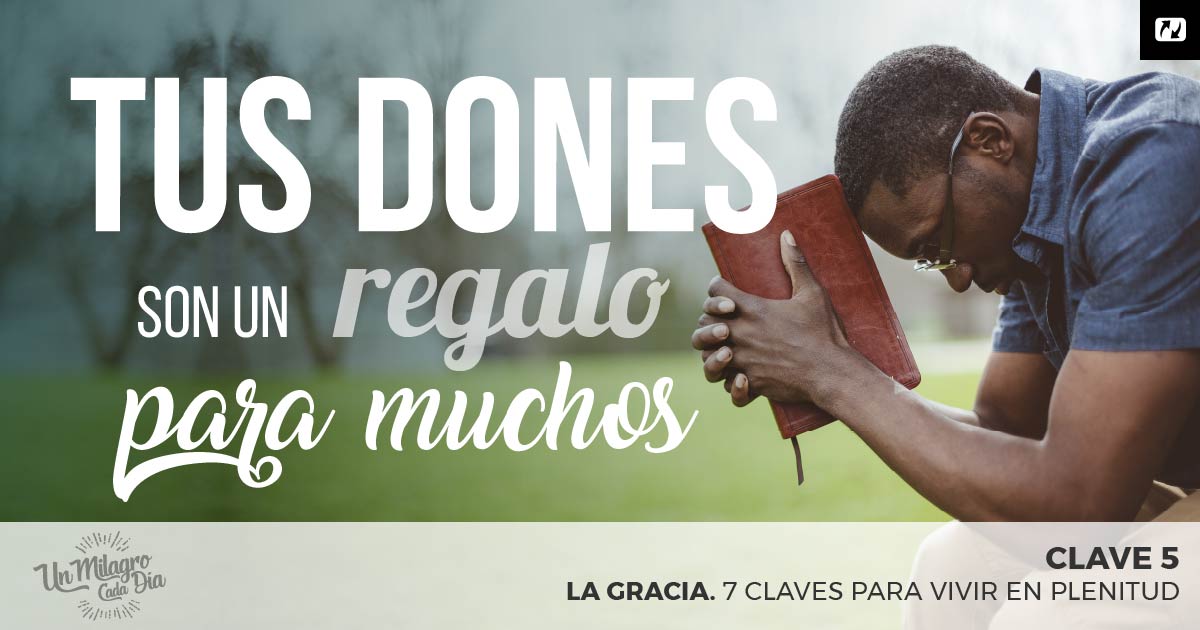 Amigo/a, tus dones son un regalo - es.Jesus.net