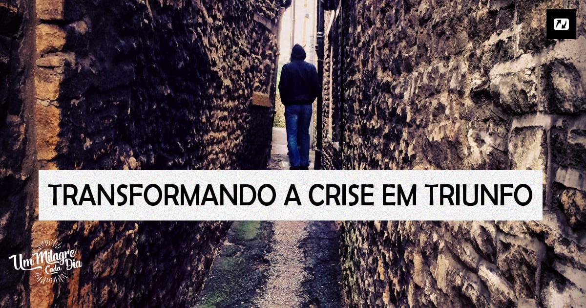 Transformando a Crise Em Triunfo - por.Jesus.net